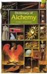 Dictionary of Alchemy : From Maria Prophetessa to Isaac Newton - Mark ...