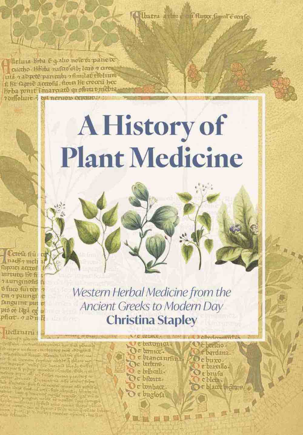 A History of Plant Medicine : Western Herbal Medicine from the Ancient ...