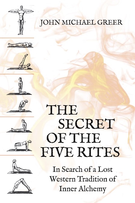 The Secret of the Five Rites : In Search of a Lost Western Tradition of ...