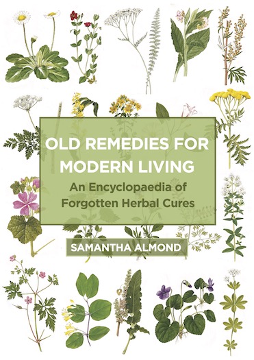 Old Remedies for Modern Living : An Encyclopaedia of Forgotten Herbal ...